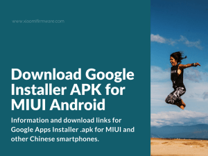 Download Google Installer APK for MIUI Android - Xiaomi Firmware