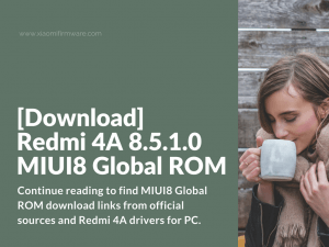[Download] Redmi 4A 8.5.1.0 MIUI8 Global ROM - Xiaomi Firmware