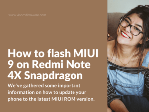 How to flash MIUI 9 on Redmi Note 4X Snapdragon - Xiaomi Firmware