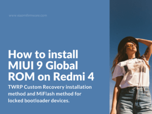 How to install MIUI 9 Global ROM on Redmi 4 - Xiaomi Firmware