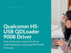 Download and Install Qualcomm HS-USB QDLoader 9008