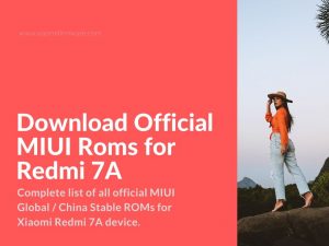 Download Official MIUI Roms for Redmi 7A - Xiaomi Firmware