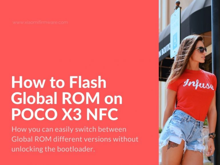 How to Flash Global ROM on Xiaomi POCO X3 NFC - Xiaomi Firmware
