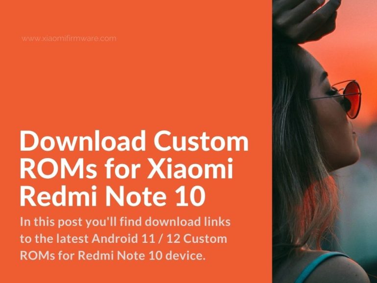 Download Custom ROMs for Redmi Note 10 - Xiaomi Firmware
